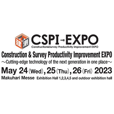 Construction and Survey Productivity Improvement Exhibition (CSPI-EXPO ...